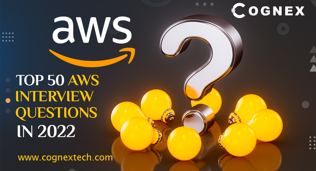 AWS Interview Questions in 2022 AWS Interview Questions in 2022